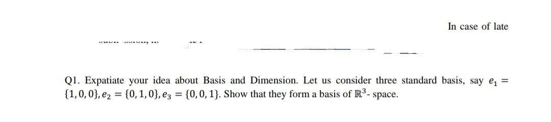 Solved In case of late Q1. Expatiate your idea about Basis | Chegg.com
