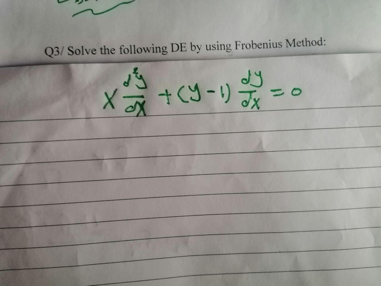 Solved Q3/ Solve the following DE by using Frobenius Method: | Chegg.com