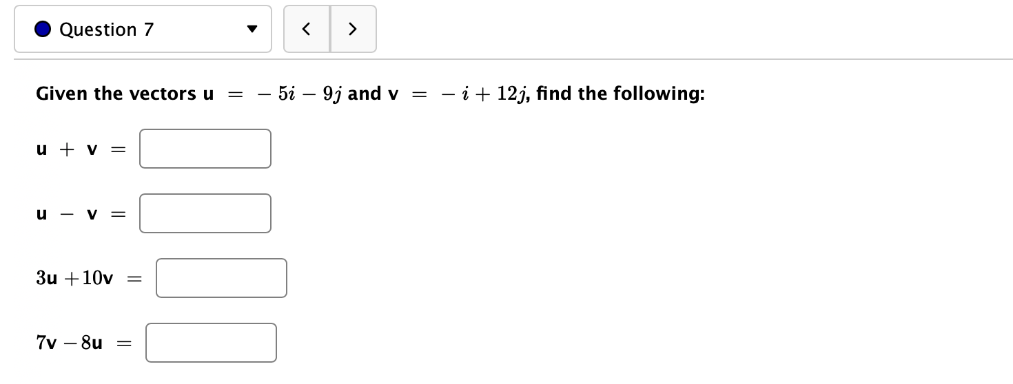 Solved Given the vectors u=−5i−9j and v=−i+12j, find the | Chegg.com Solved Given the vectors u=−5i−9j and v=−i+12j, find the | Chegg.com