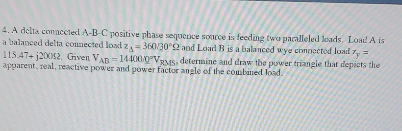 Solved 4. A delta connected A-B-C positive phase sequence | Chegg.com