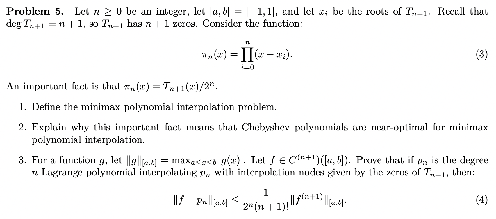 Solved Problem 5. Let n≥0 be an integer, let [a,b]=[−1,1], | Chegg.com