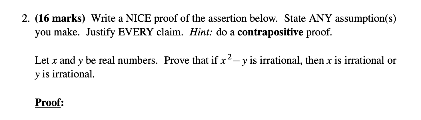 Solved 2. (16 marks) Write a NICE proof of the assertion | Chegg.com