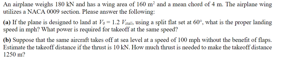 Solved An airplane weighs 180kN and has a wing area of 160 | Chegg.com