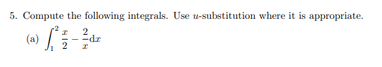 Solved 5. Compute the following integrals. Use | Chegg.com