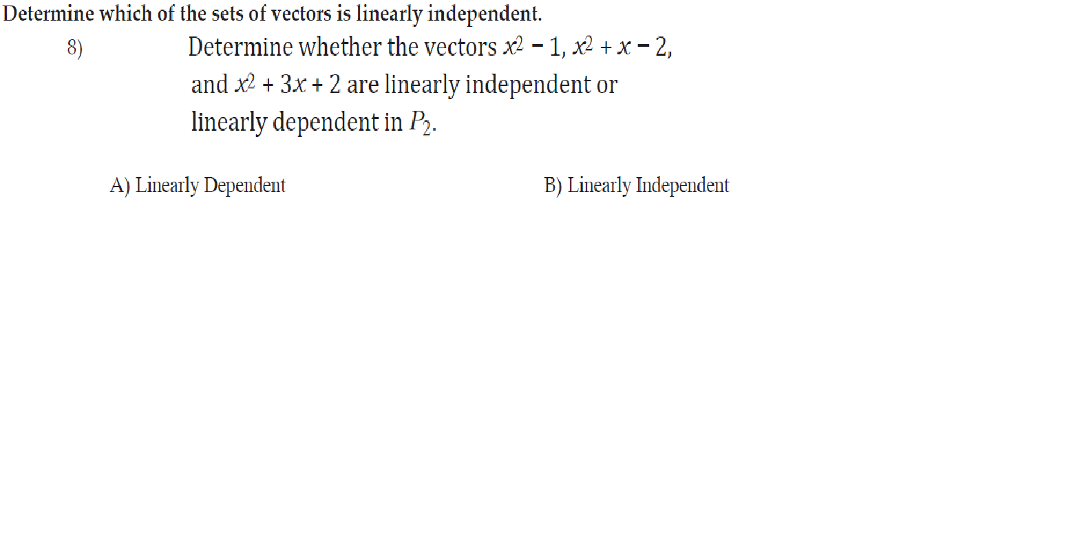 Solved Determine Which Of The Sets Of Vectors Is Linearly