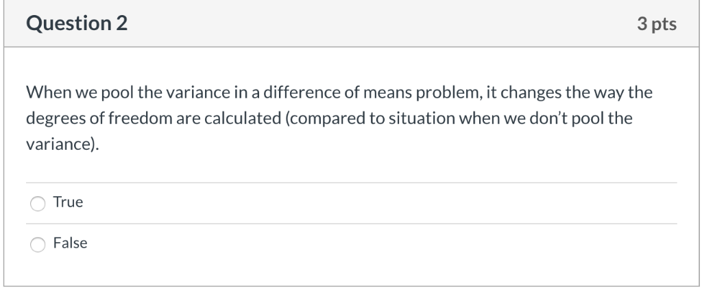 Solved Question 2 3 pts When we pool the variance in a | Chegg.com