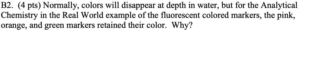 Solved B2. (4 pts) Normally, colors will disappear at depth | Chegg.com