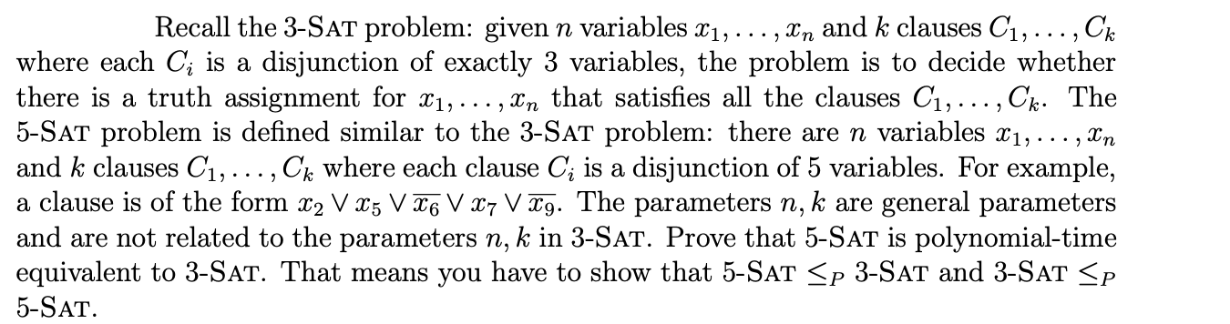 Solved ) 7 Recall the 3-SAT problem: given n variables X1, | Chegg.com