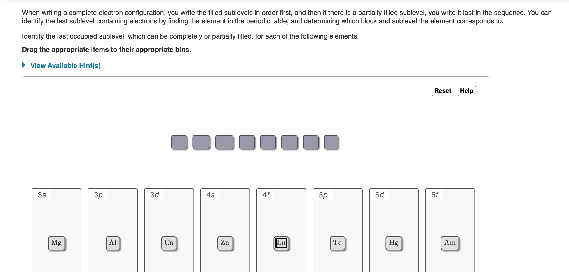 Solved When writing a complete electron configuration, you | Chegg.com