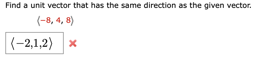 Solved Find a unit vector that has the same direction as the | Chegg.com