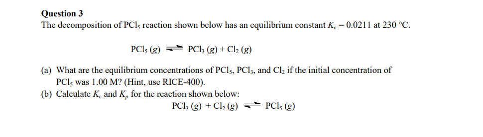 Solved Question 3 The decomposition of PCl, reaction shown | Chegg.com