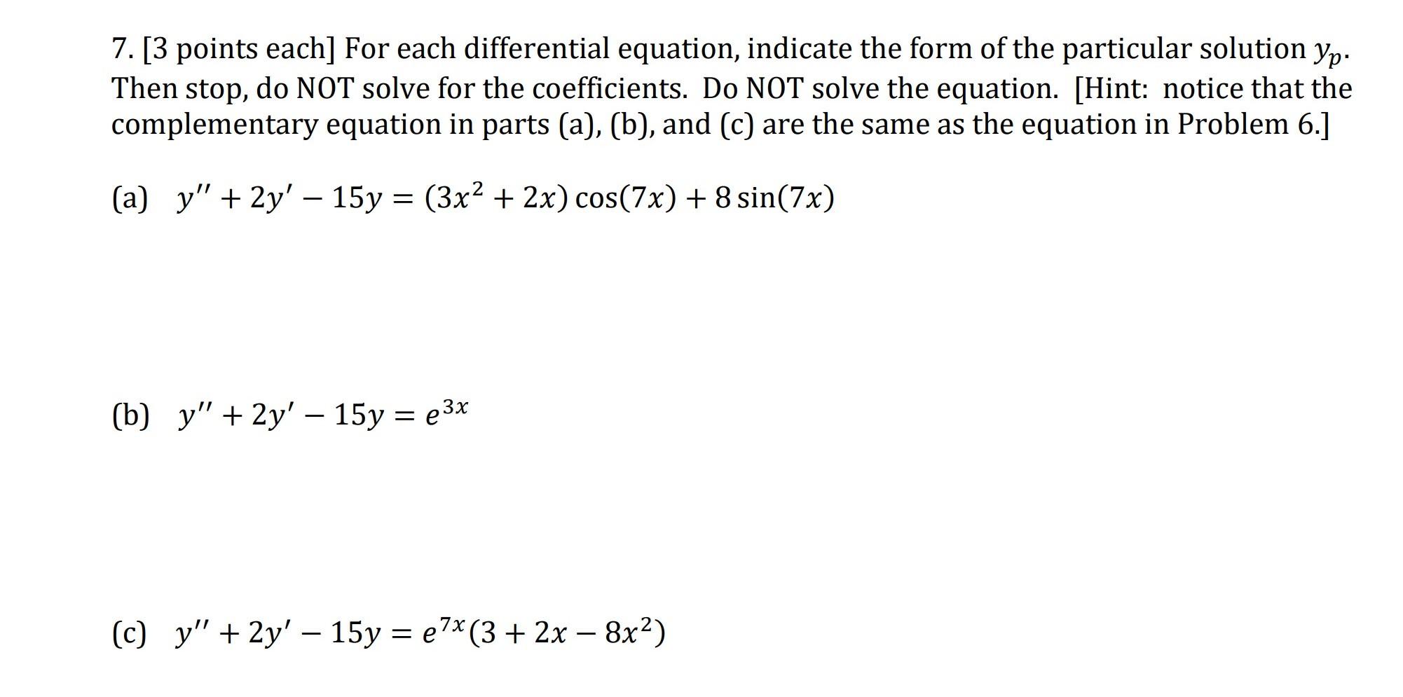 Solved 7. [3 points each] For each differential equation, | Chegg.com