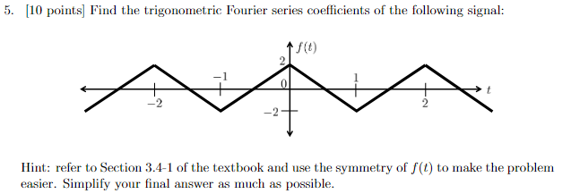 [Solved]: [10 points] Find the trigonometric Fourier serie