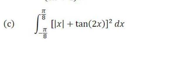 Solved = [[*| + tan(21)] dx oja | Chegg.com