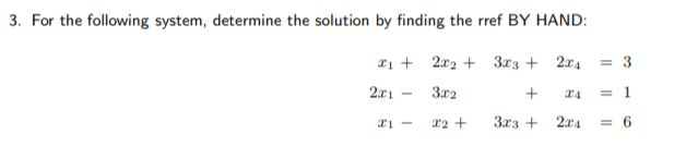 Solved 3. For the following system, determine the solution | Chegg.com
