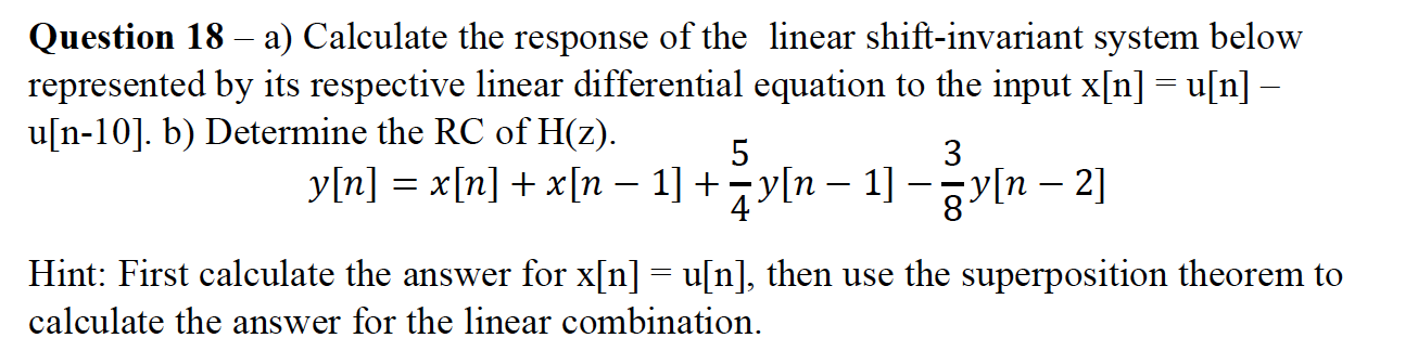 Solved Question 18 - a) Calculate the response of the linear | Chegg.com