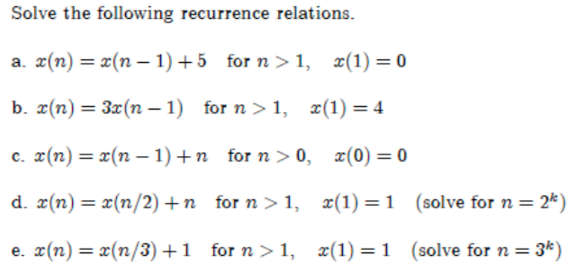 Solved Solve the following recurrence relations a. x(n) | Chegg.com