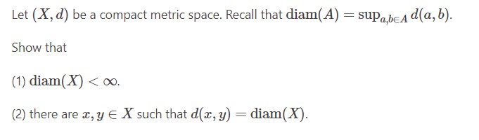 Solved Let (X,d) be a compact metric space. Recall that | Chegg.com