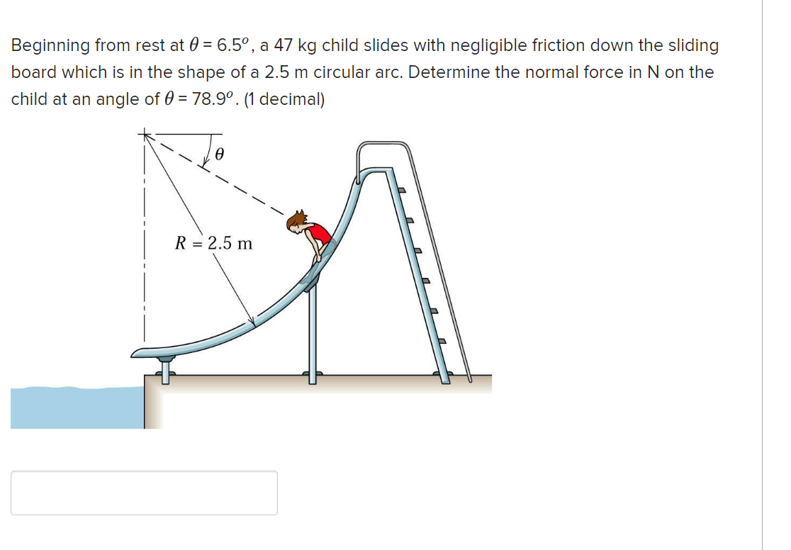 Solved Beginning from rest at θ=6.5°, ﻿a 47kg ﻿child slides | Chegg.com