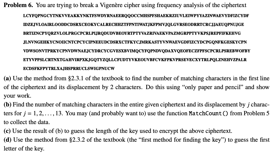 Solved Problem 6. You are trying to break a Vigenère cipher | Chegg.com