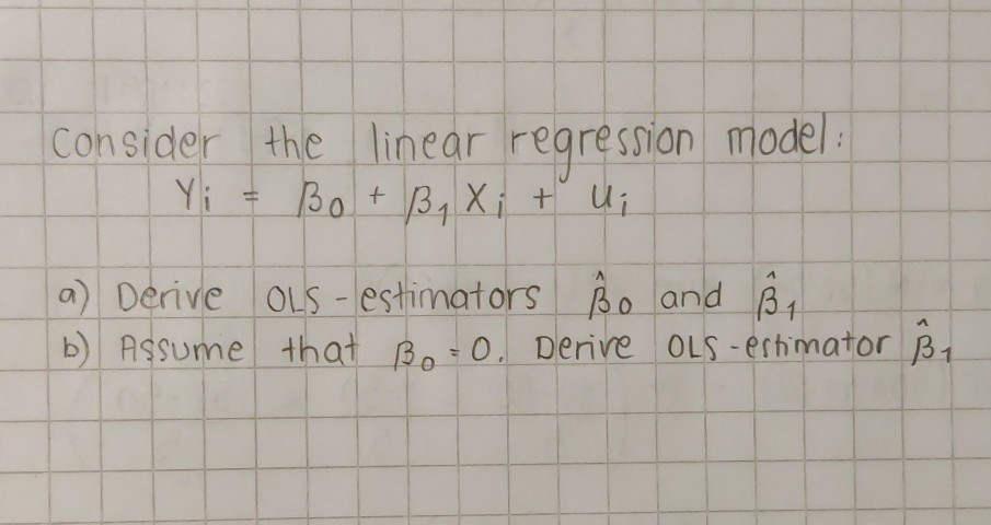 Solved Consider the linear regression model: Yi = Bot B, X; | Chegg.com