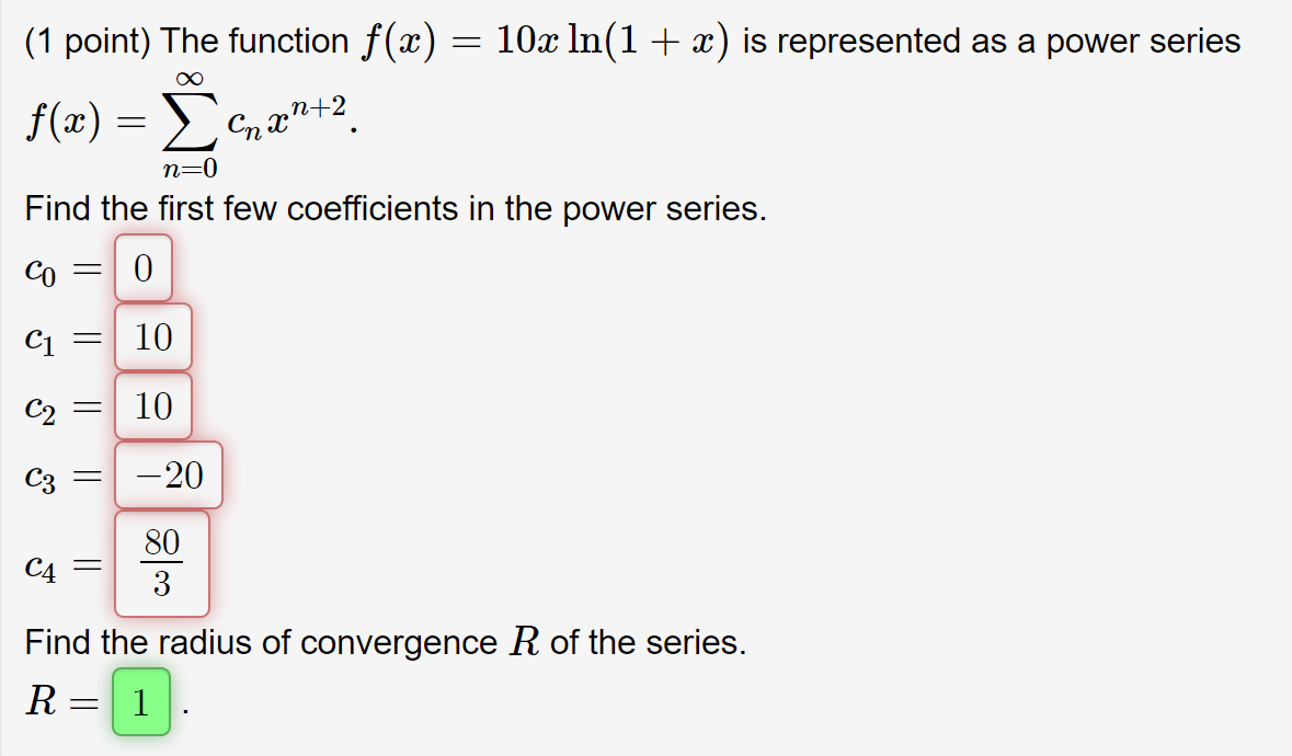 Solved 11.9.6 The function f(x)=10xln(1+x) is represented as | Chegg.com