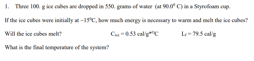 Solved 1. Three 100. g ice cubes are dropped in 550. grams | Chegg.com
