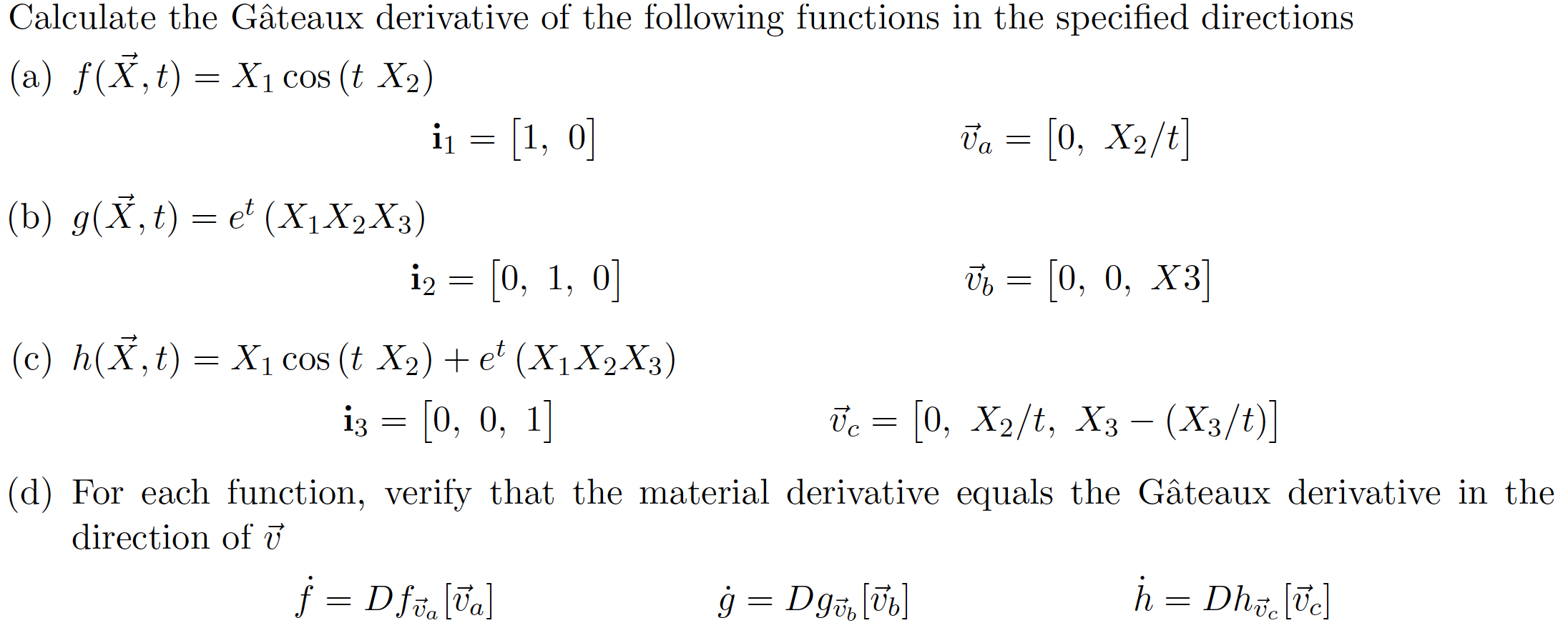Solved Calculate the Gâteaux derivative of the following | Chegg.com