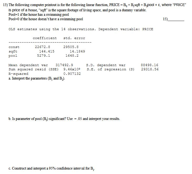 Solved 13) The following computer printout is for the | Chegg.com