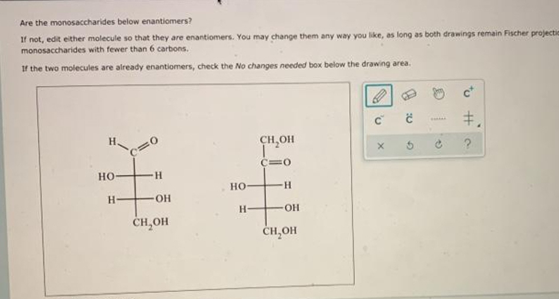 Solved Are the monosaccharides below enantiomers?If not, | Chegg.com