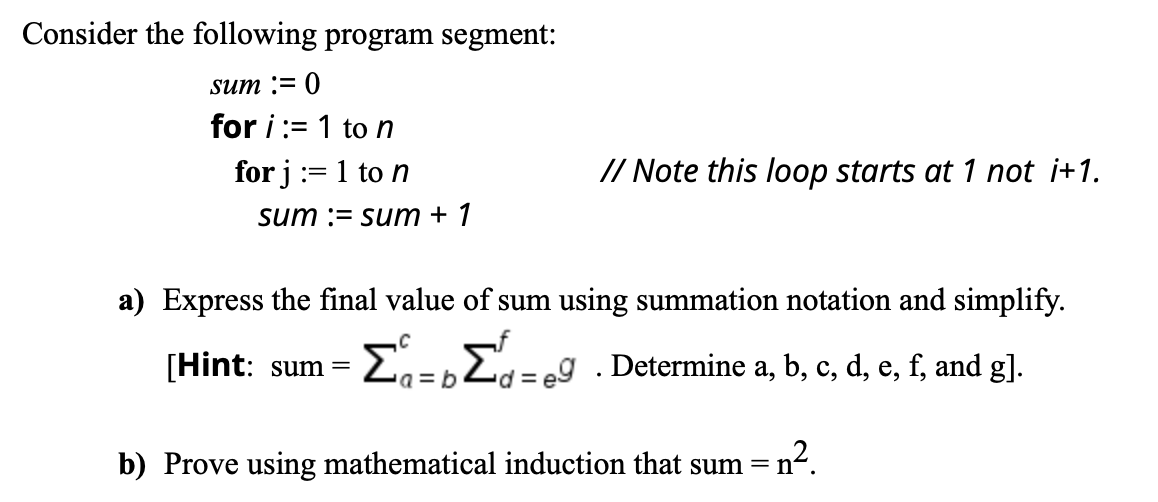 Solved Consider the following program segment: sum := 0 for | Chegg.com