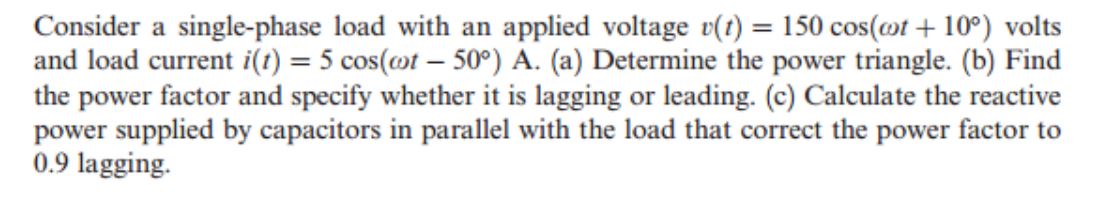 Solved Consider a single-phase load with an applied voltage | Chegg.com
