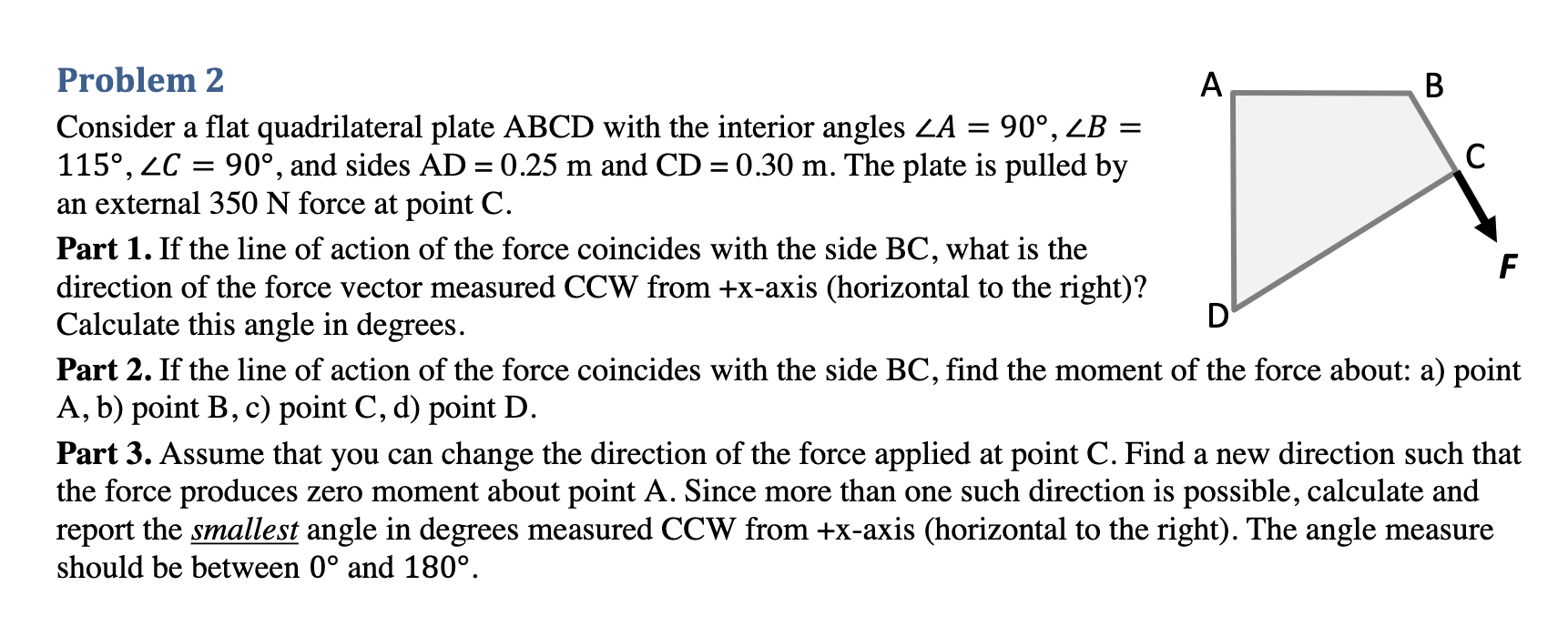 Solved Problem 2 Consider a flat quadrilateral plate ABCD | Chegg.com