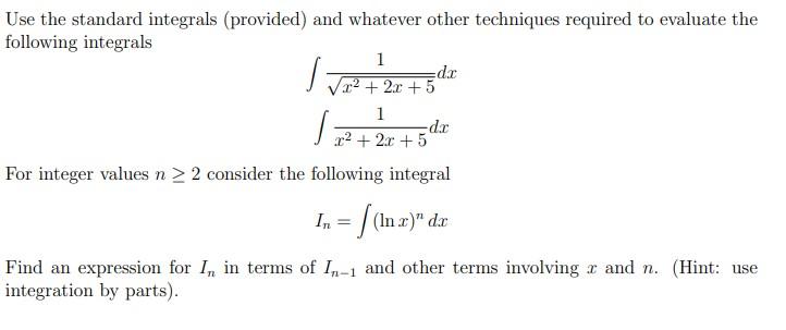 Solved Use the standard integrals (provided) and whatever | Chegg.com