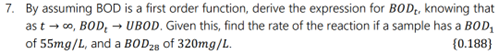 Solved 7. By assuming BOD is a first order function, derive | Chegg.com