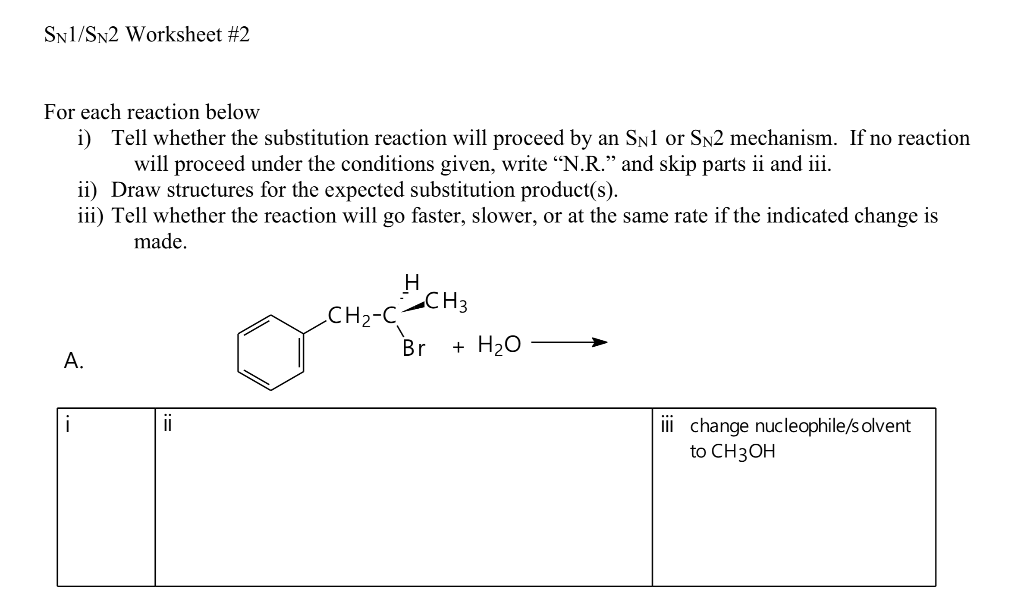 Solved Sn1/SN2 Worksheet #2 For each reaction below i) Tell | Chegg.com