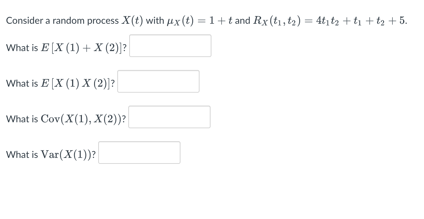 Solved Consider a random process X(t) with μX(t)=1+t and | Chegg.com