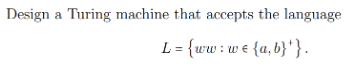 Solved Design a Turing machine that accepts the language | Chegg.com