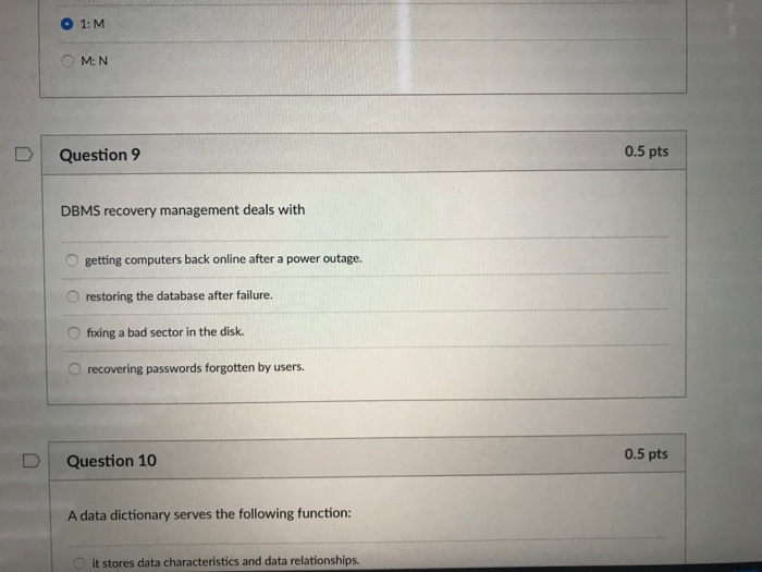 Solved O 1: M D Question 9 0.5 pts DBMS recovery management | Chegg.com