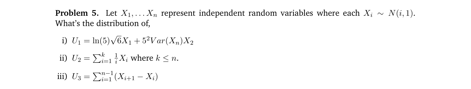 Solved Problem 5. Let X1,…Xn represent independent random | Chegg.com