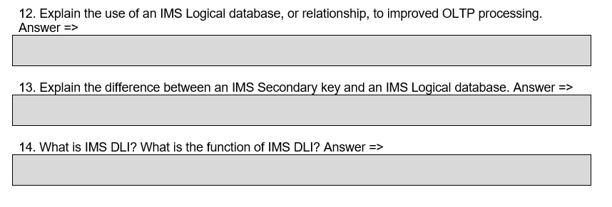 Solved 3.5.8 Questions - Introduction to IMS 3. Describe the | Chegg.com