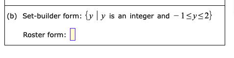 Solved (a) Roster form: (2,3,4,5, ...} Set-builder form: | Chegg.com