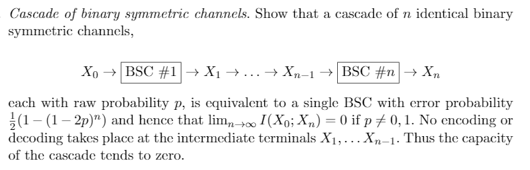 Solved Cascade of binary symmetric channels. Show that a | Chegg.com