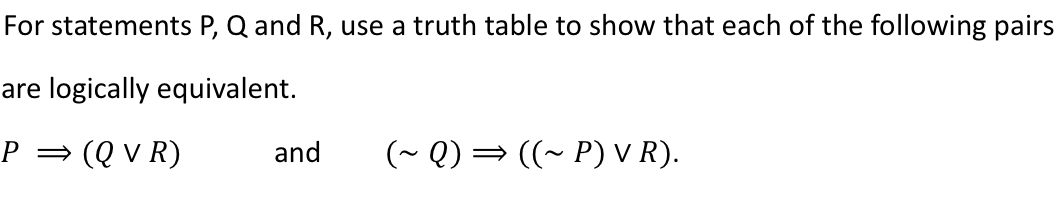 Solved For statements P,Q and R, use a truth table to show | Chegg.com