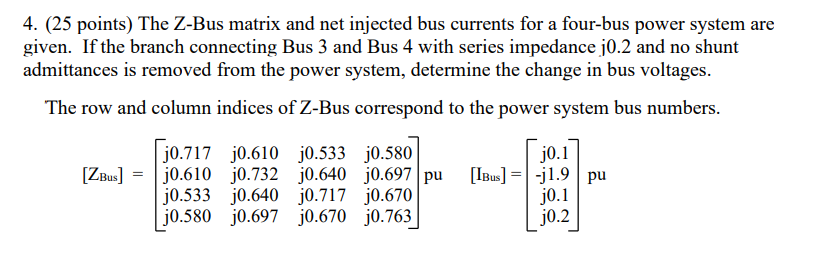 Solved 4. (25 points) The Z-Bus matrix and net injected bus | Chegg.com