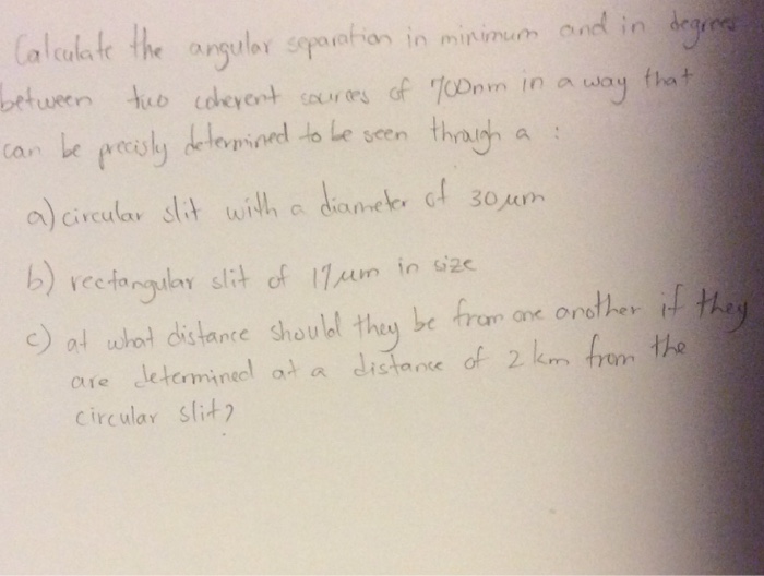 Solved Calculate The Angular Separation In Minimum And In