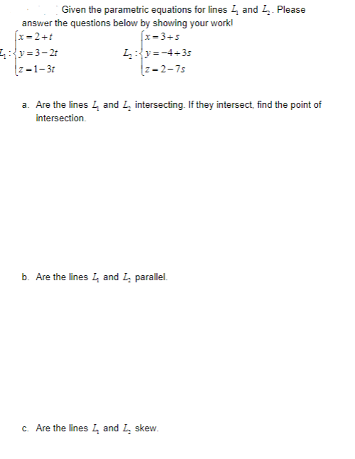 Solved Given the parametric equations for lines L1 and L2. | Chegg.com