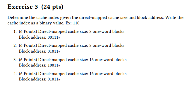 Solved Exercise 3 (24 pts) Determine the cache index given | Chegg.com