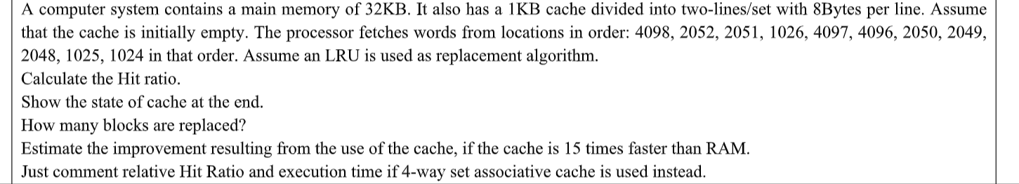 Solved A computer system contains a main memory of 32KB. It | Chegg.com