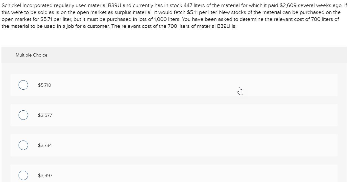 Solved Schickel Incorporated regularly uses material B39U | Chegg.com Solved Schickel Incorporated regularly uses material B39U | Chegg.com